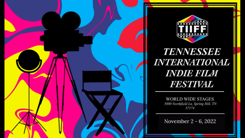 Tennessee Indie Film Festival to Take Place at World Wide Stages in ...
